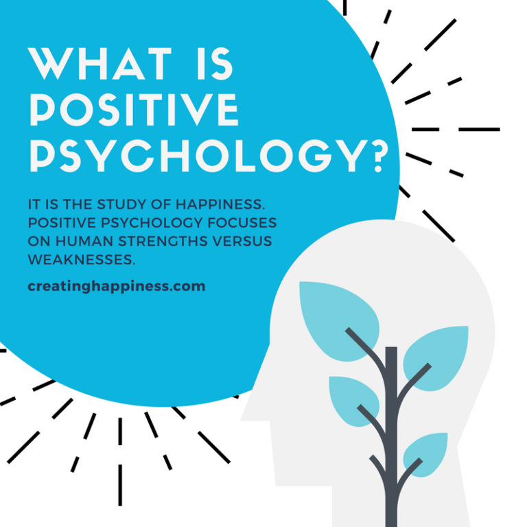 What Is Positive Psychology? - Creating Happiness
